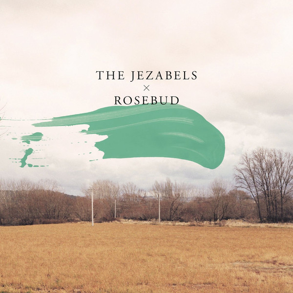 Rosebud by The Jezabels (Single, Indie Pop): Reviews, Ratings, Credits ...