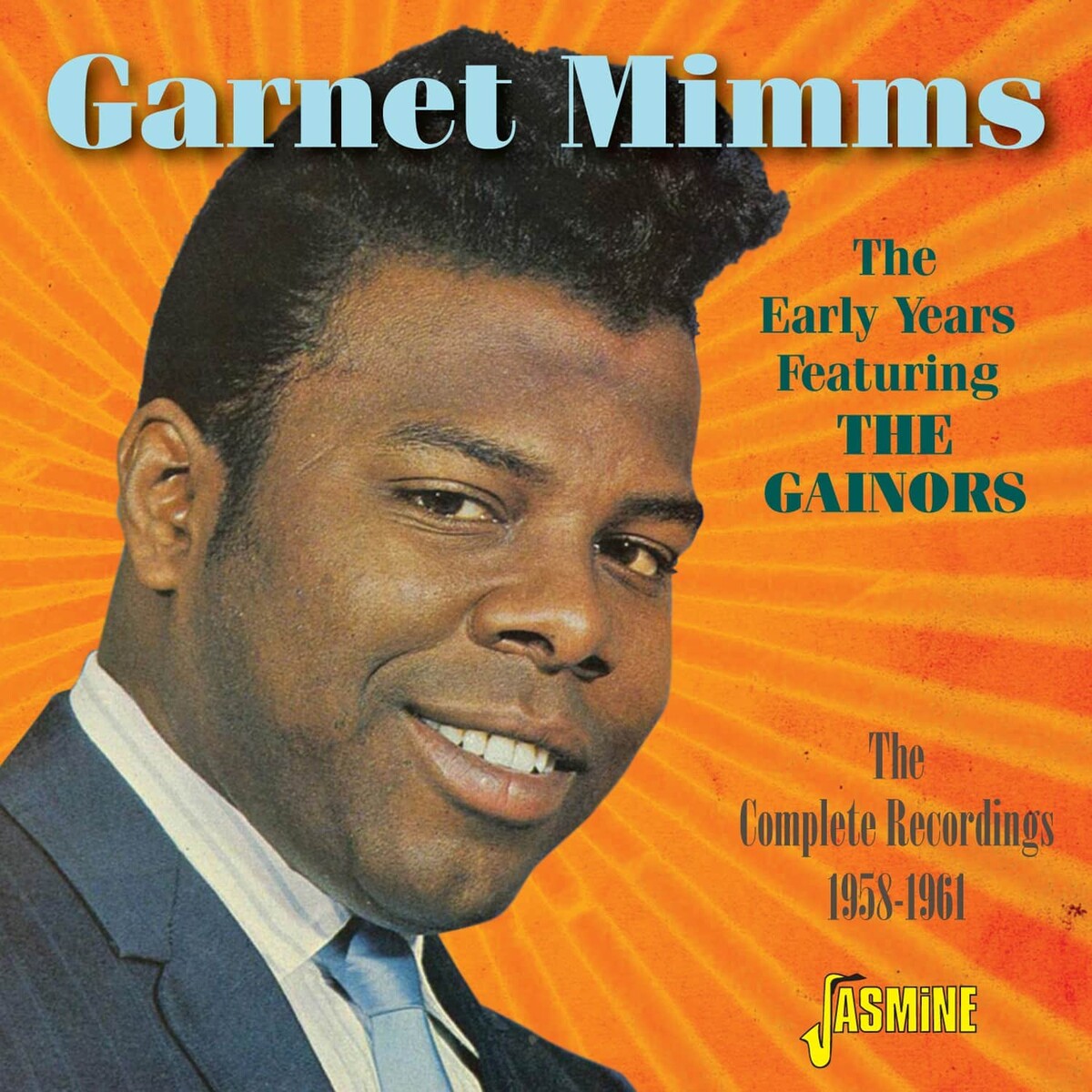 The Early Years: The Complete Recordings 1958-1961 by Garnet Mimms ...