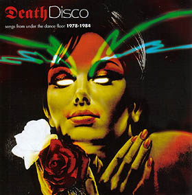 Death Disco: Songs From Under the Dance Floor 1978-1984 by Various ...