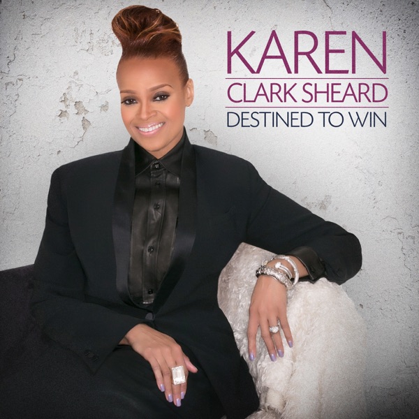 Destined to Win by Karen Clark Sheard (Album; Karew): Reviews, Ratings ...