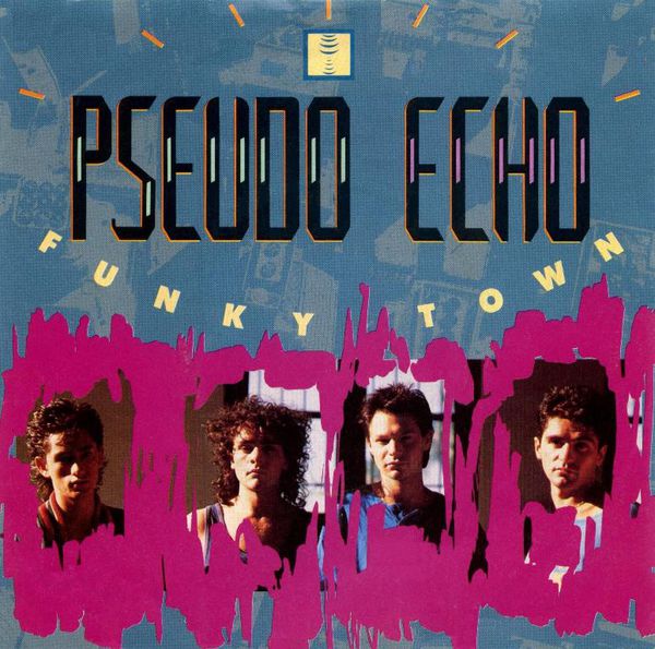 Funky Town / Lies Are Nothing by Pseudo Echo (Single; RCA; PB 49705 ...
