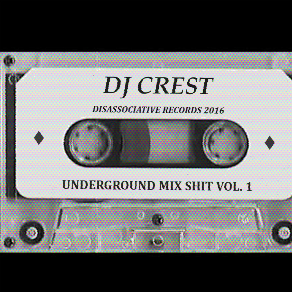Underground Mix Shit Volume 1 by DJ Crest (Mixtape, Gangsta Rap ...