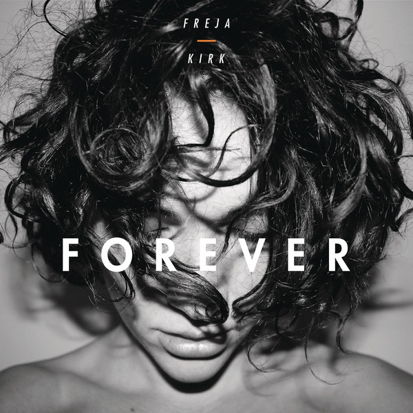 Forever by Freja Kirk (Single): Reviews, Ratings, Credits, Song list ...