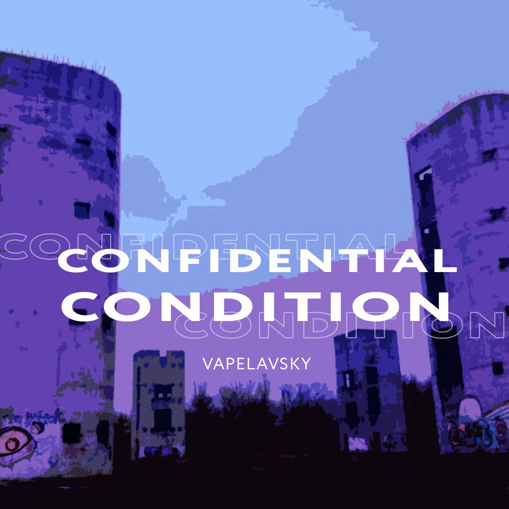 Confidential Condition by Vapelavsky (EP): Reviews, Ratings, Credits, Song list - Rate Your Music