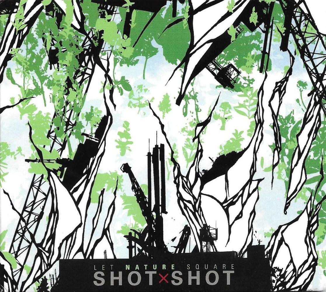Let Nature Square by Shot x Shot (Album): Reviews, Ratings, Credits ...