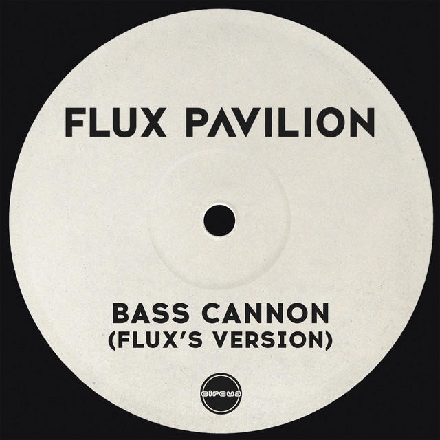 Bass Cannon (Flux's Version) by Flux Pavilion (Single, Tearout ...