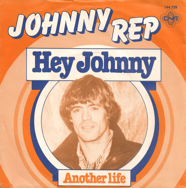 Hey Johnny / Another Life by Johnny Rep (Single; CNR; 144.729): Reviews ...