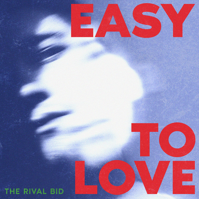 Easy to Love by The Rival Bid (Single): Reviews, Ratings, Credits, Song ...