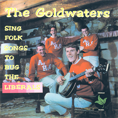 Sing Folk Songs to Bug the Liberals by The Goldwaters (Album ...