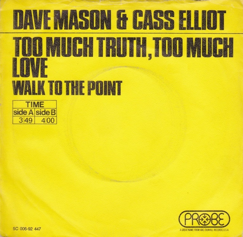 Too Much Truth, Too Much Love / Walk to the Point by Dave Mason & Cass ...