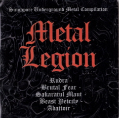 Metal Legion by Rudra / Brutal Fear / Sakaratul Maut / Beast Petrify ...