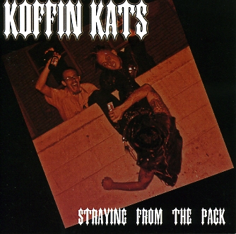 Straying From the Pack by Koffin Kats (Album, Psychobilly): Reviews ...