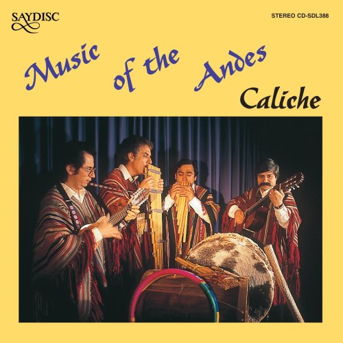 Music of the Andes by Caliche (Album; Saydisc; CD-SDL 388): Reviews ...