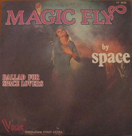 Magic Fly / Ballad for Space Lovers by Space (Single; Vogue; 45.V ...