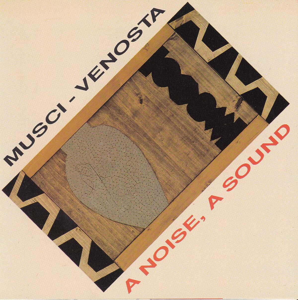 A Noise, a Sound by Roberto Musci / Giovanni Venosta (Album; RēR ...