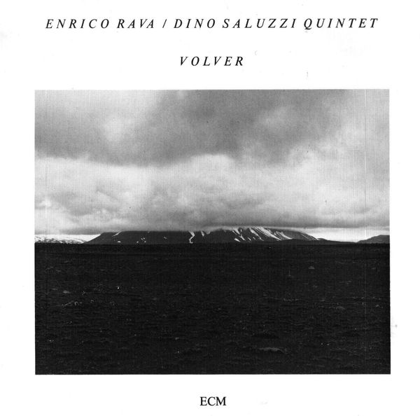 Volver by Enrico Rava / Dino Saluzzi Quintet (Album; ECM; ECM 1343 ...