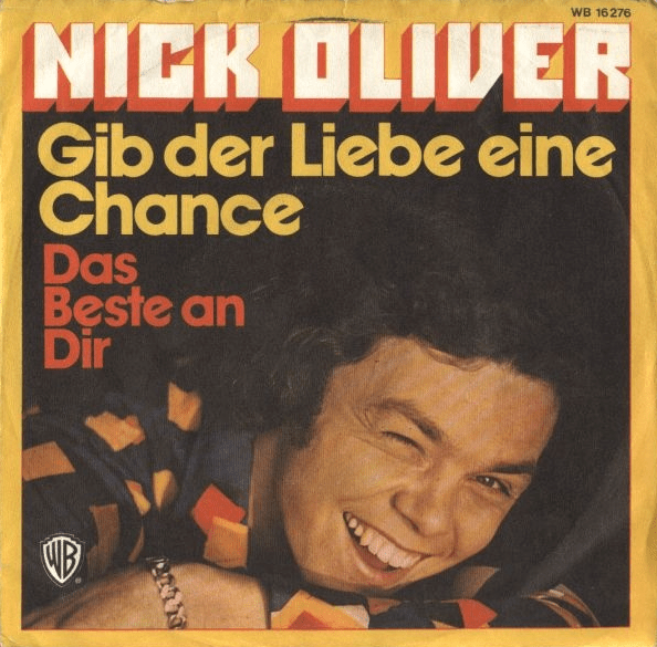 Gib der Liebe eine Chance / Das Beste an Dir by Nick Oliver (Single ...