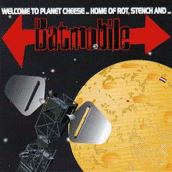 Welcome to Planet Cheese by Batmobile (Album, Psychobilly): Reviews ...