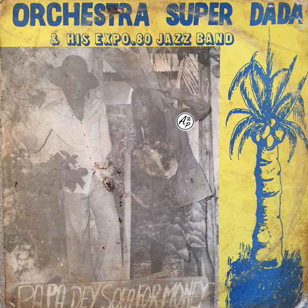 Orchestra Super Dada & His Expo 80 Jazz Band Albums: songs, discography ...