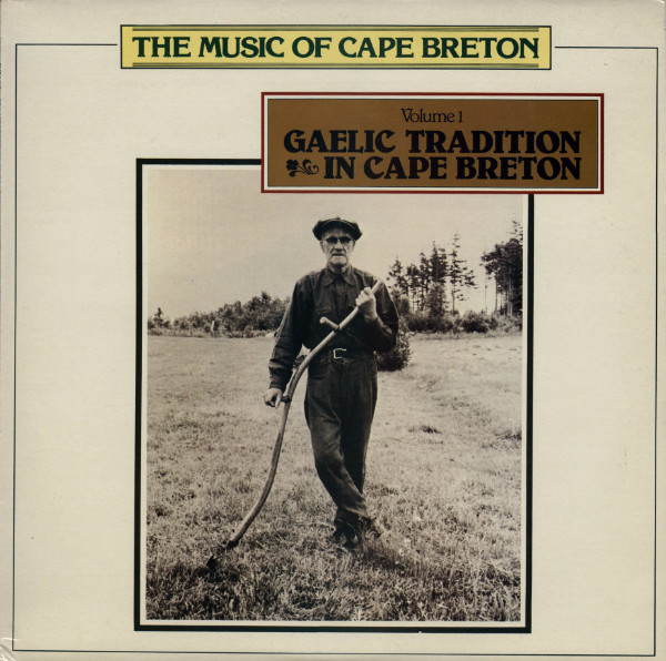 The Music of Cape Breton - Volume 1, Gaelic Tradition in Cape Breton by ...