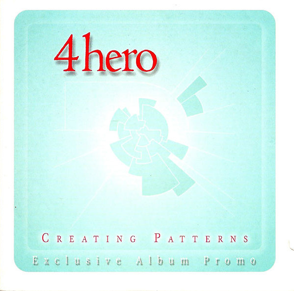 Creating Patterns by 4hero (Album, Broken Beat): Reviews, Ratings ...