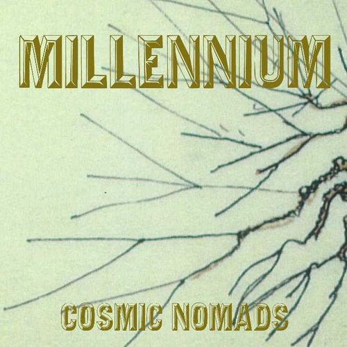 Millennium by Cosmic Nomads (Album, Progressive Rock): Reviews, Ratings, Credits, Song list ...