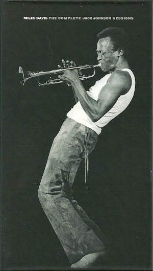 The Complete Jack Johnson Sessions by Miles Davis (Additional release ...