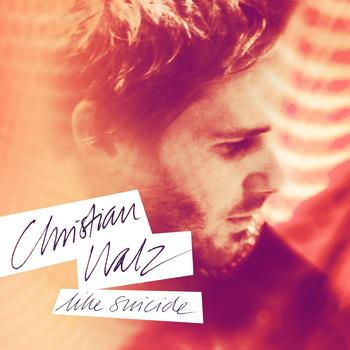 Like a Suicide by Christian Walz (Single, Pop): Reviews, Ratings ...