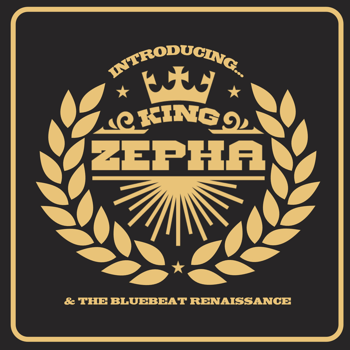 Introducing... King Zepha & the Bluebeat Renaissance by King Zepha ...
