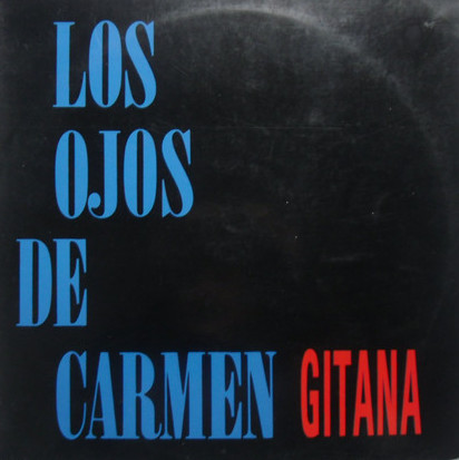 Gitana by Los Ojos de Carmen (Album): Reviews, Ratings, Credits, Song ...