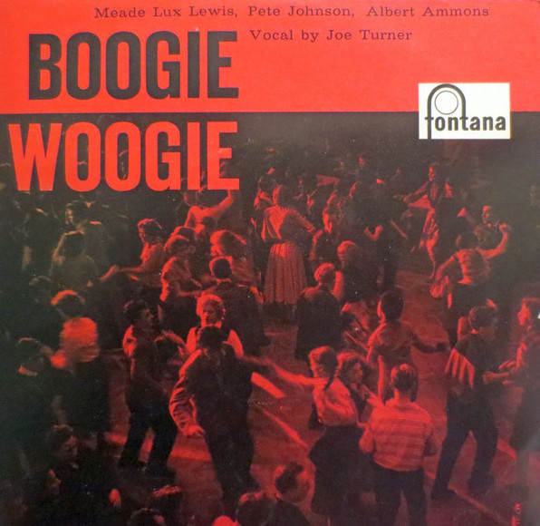 Boogie Woogie by Meade Lux Lewis, Joe Turner, Pete Johnson & Albert ...