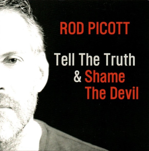 Tell the Truth & Shame the Devil by Rod Picott (Album): Reviews ...