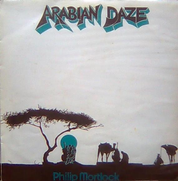 Arabian Daze by Philip Mortlock (Album, Jazz Pop): Reviews, Ratings ...