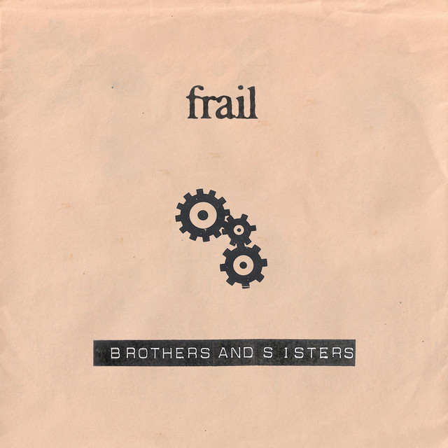 Brothers and Sisters by Frail (Single): Reviews, Ratings, Credits, Song list - Rate Your Music