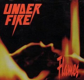 Flames by Under Fire (Album, Hard Rock): Reviews, Ratings, Credits ...