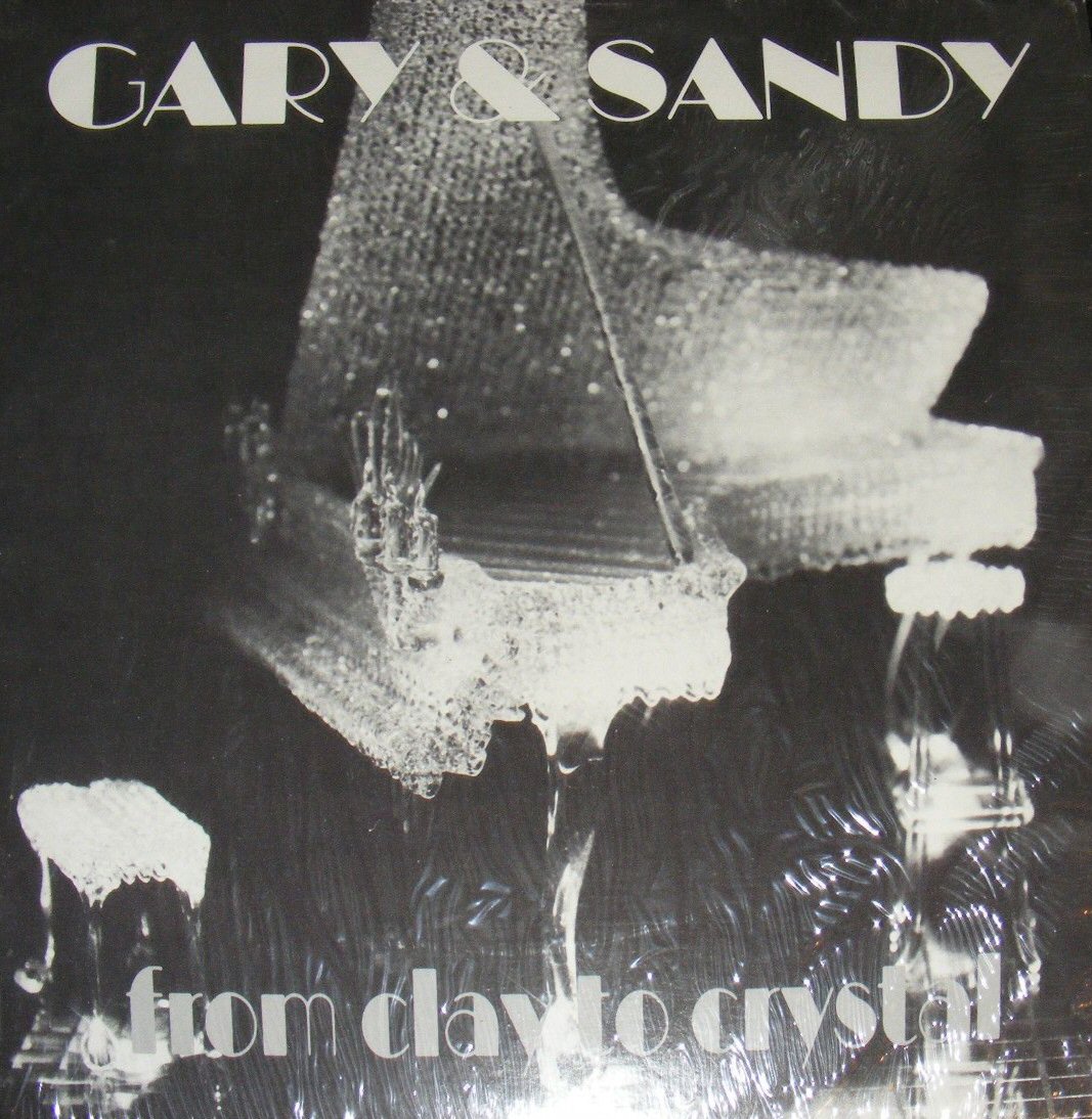 From Clay to Crystal by Gary & Sandy (Album): Reviews, Ratings, Credits ...
