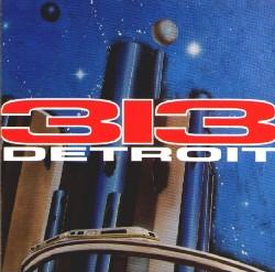 313 Detroit by Various Artists (Compilation, Detroit Techno): Reviews ...