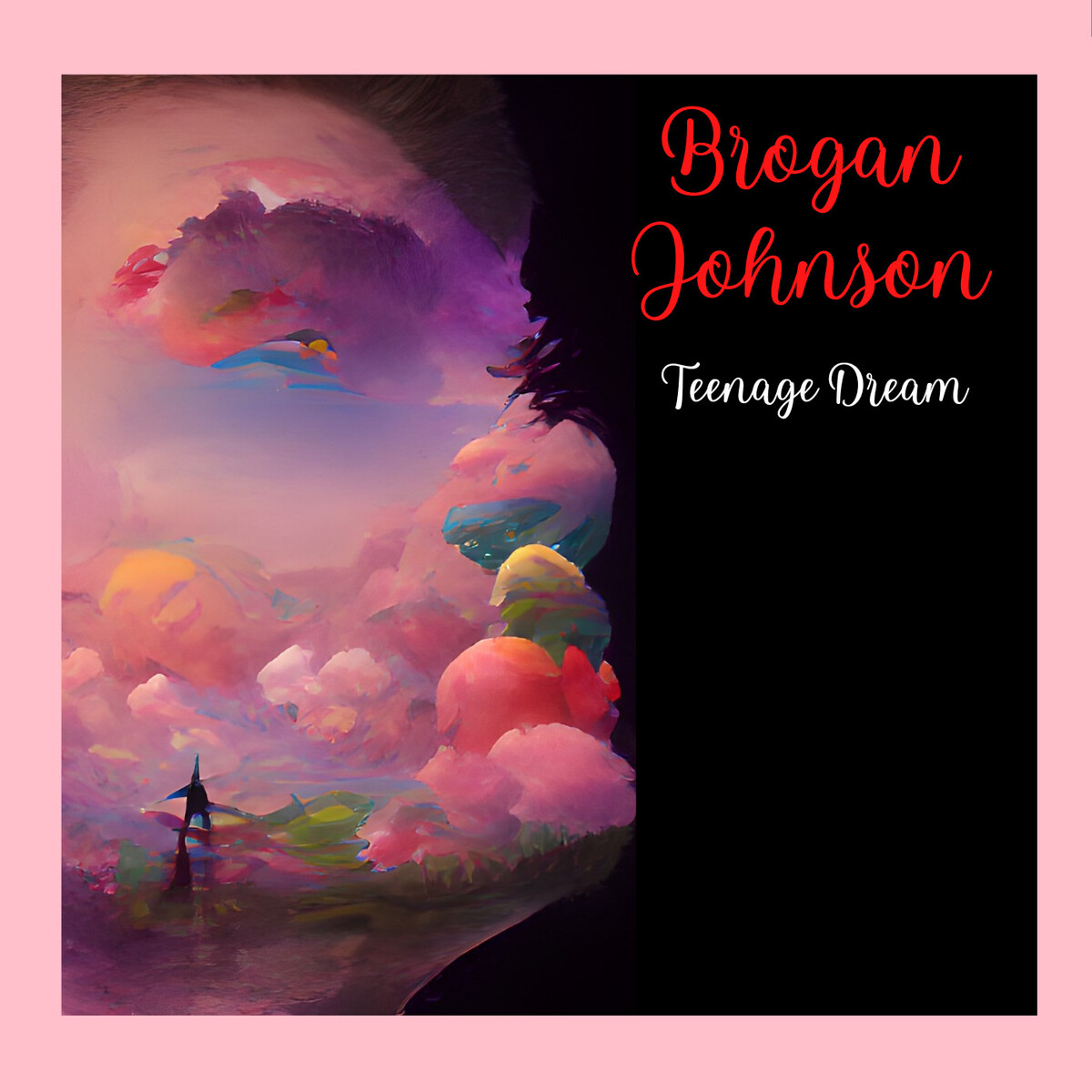 Teenage Dream by Brogan Johnson (Single, Alternative Rock): Reviews, Ratings, Credits, Song list ...
