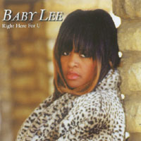 Right Here For U by Baby Lee (Album): Reviews, Ratings, Credits, Song ...
