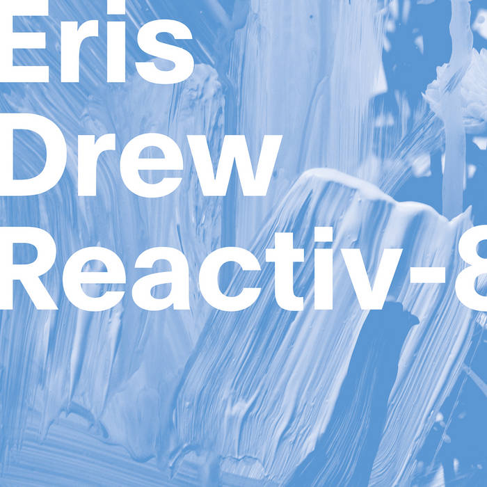 Reactiv-8 by Eris Drew (Single): Reviews, Ratings, Credits, Song list ...