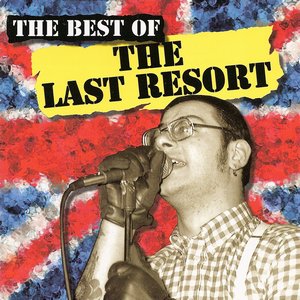 The Best of The Last Resort by The Last Resort (Compilation, Oi ...