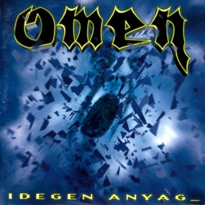 Idegen anyag by Omen (Album, Heavy Metal): Reviews, Ratings, Credits ...