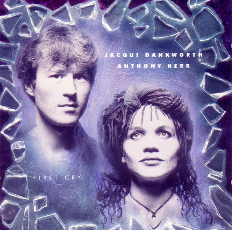First Cry by Jacqui Dankworth & Anthony Kerr (Album): Reviews, Ratings ...