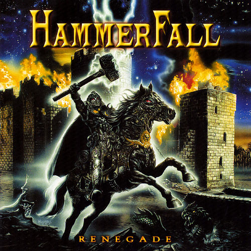Renegade by HammerFall (Album, Power Metal): Reviews, Ratings, Credits, Song list - Rate Your Music
