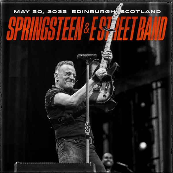 May 30, 2023 Edinburgh, Scotland by Springsteen & E Street Band (Album ...