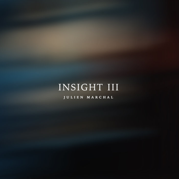 Insight III by Julien Marchal (Album, Modern Classical): Reviews ...