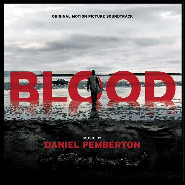 Blood by Daniel Pemberton (Album, Film Score): Reviews, Ratings ...