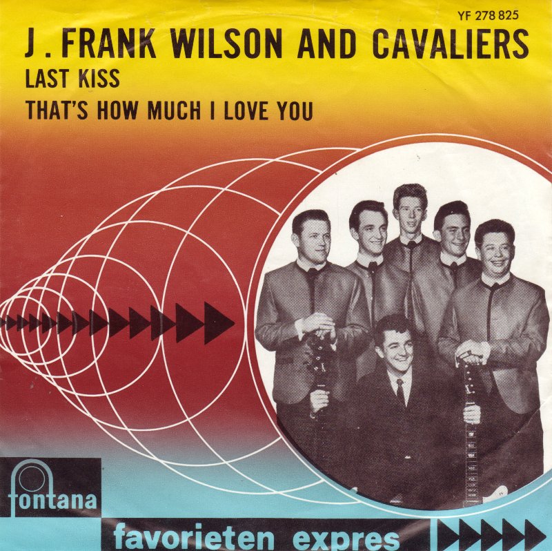 Last Kiss / That's How Much I Love You by J. Frank Wilson & The ...