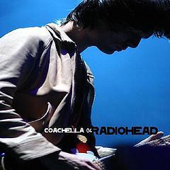 Coachella 2004 by Radiohead (Bootleg): Reviews, Ratings, Credits, Song ...
