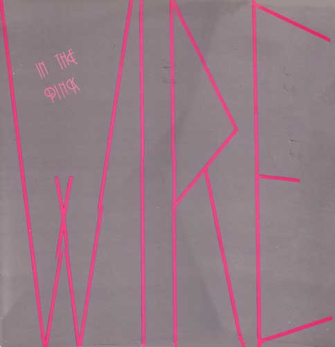 In the Pink by Wire (Compilation, Post-Punk): Reviews, Ratings, Credits ...